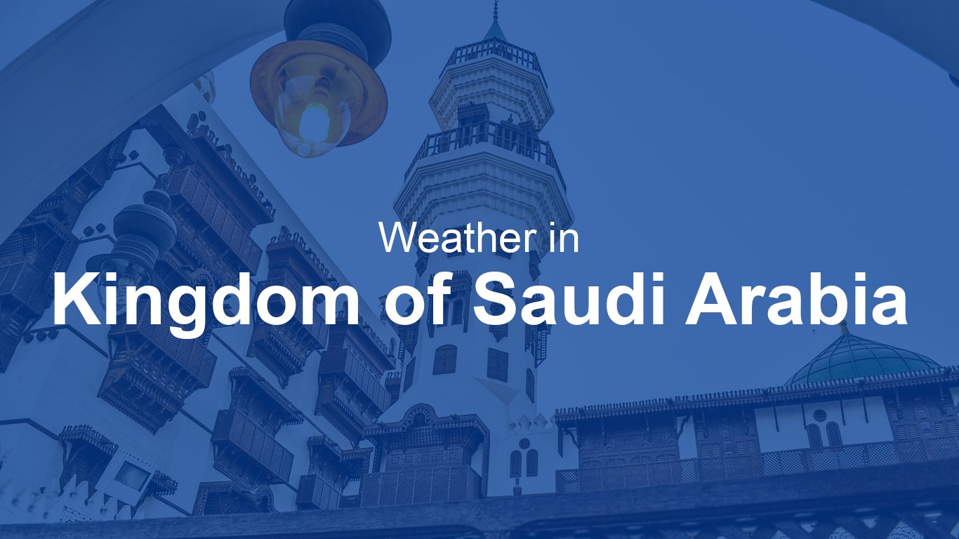 Weather in Saudi Arabia - Forecast & Live Conditions