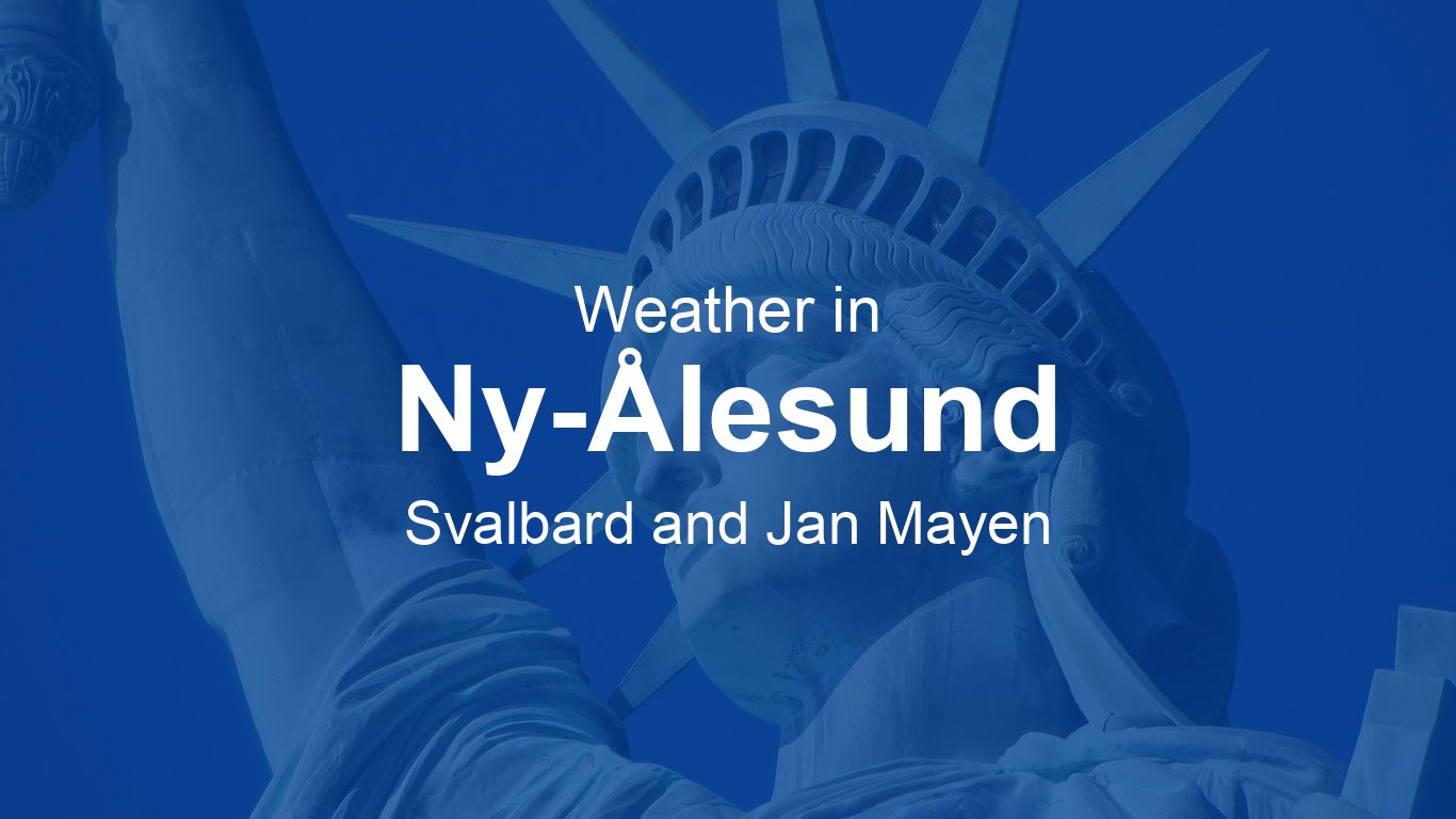Weather in Ny-Ålesund, Svalbard and Jan Mayen - 7-Day Forecast & Live ...
