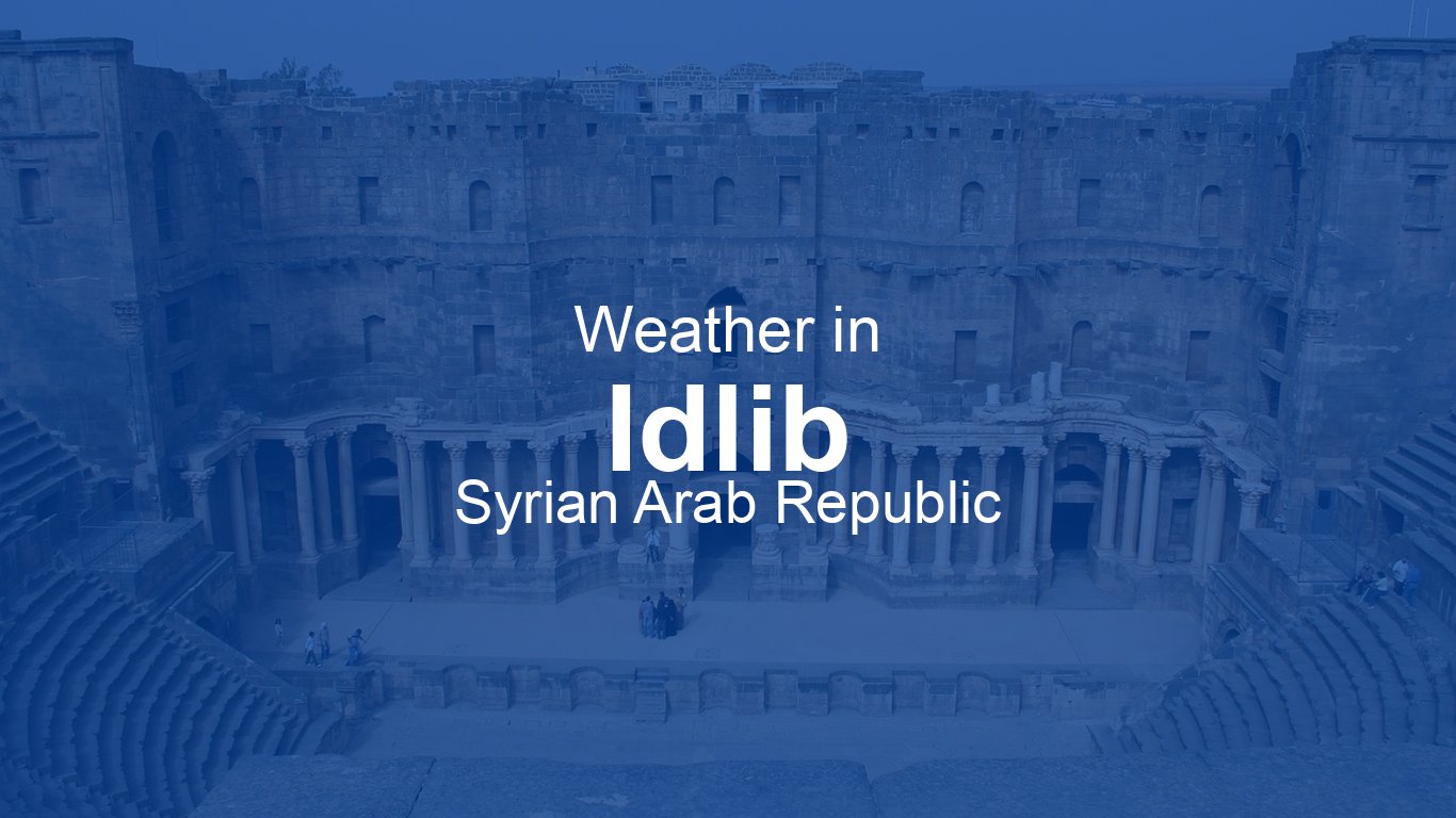 Weather in Idlib, Syria - 7-Day Forecast & Live Conditions