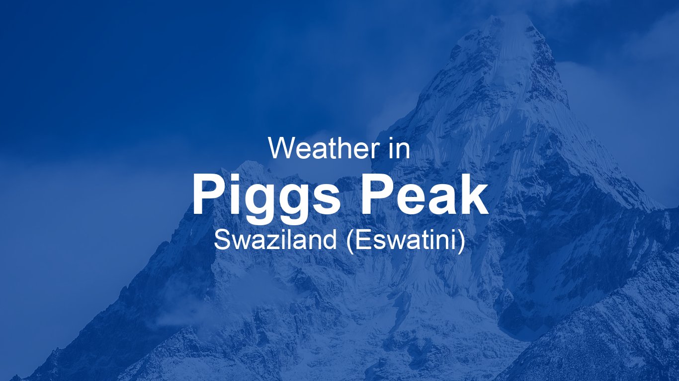Weather in Piggs Peak, Eswatini - 7-Day Forecast & Live Conditions
