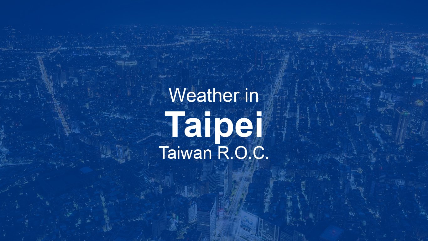 Weather in Taipei, Taiwan - 7-Day Forecast & Live Conditions