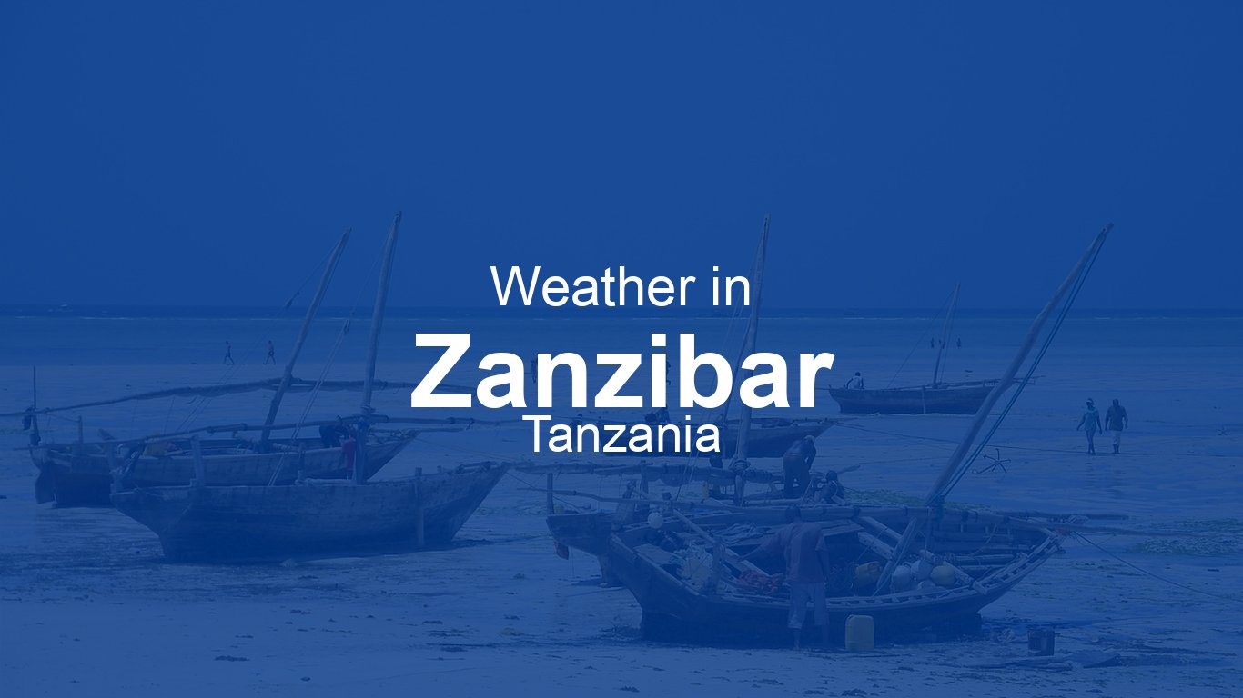 Weather in Zanzibar, Tanzania - 7-Day Forecast & Live Conditions