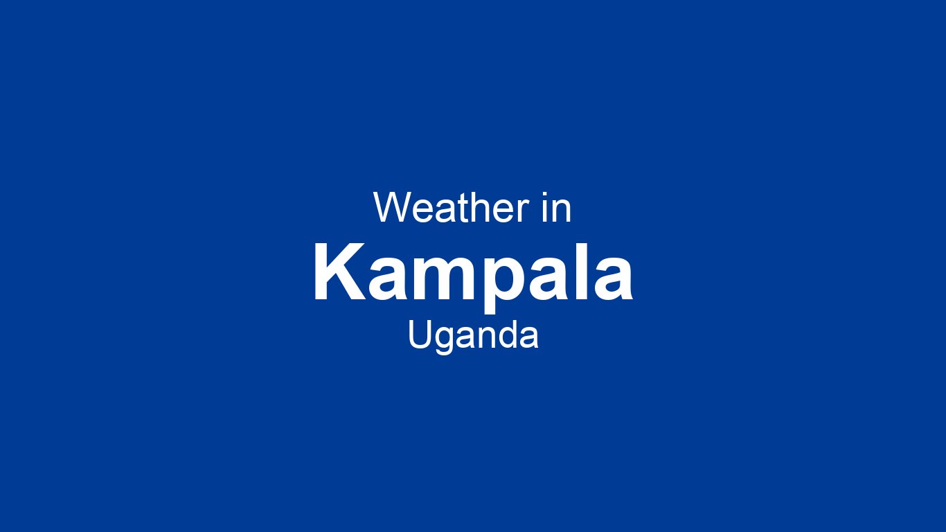Weather in Kampala, Uganda - 7-Day Forecast & Live Conditions