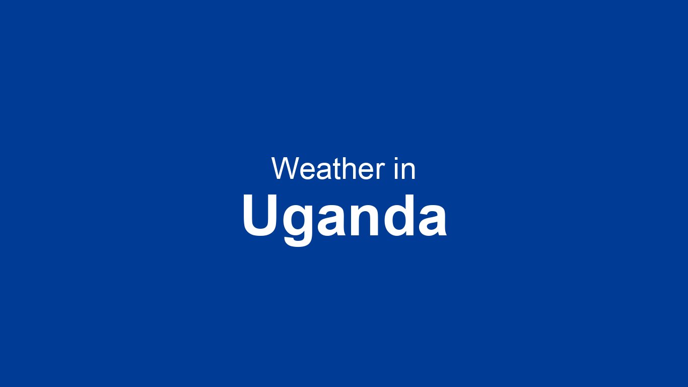 Weather in Uganda - Forecast & Live Conditions