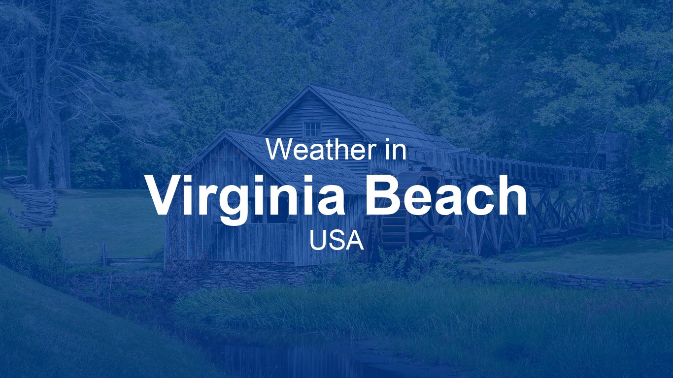 Weather in Virginia Beach, United States - 7-Day Forecast & Live Conditions