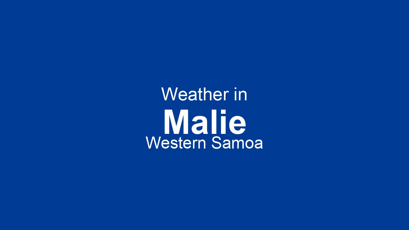 Weather in Malie, Samoa - 7-Day Forecast & Live Conditions