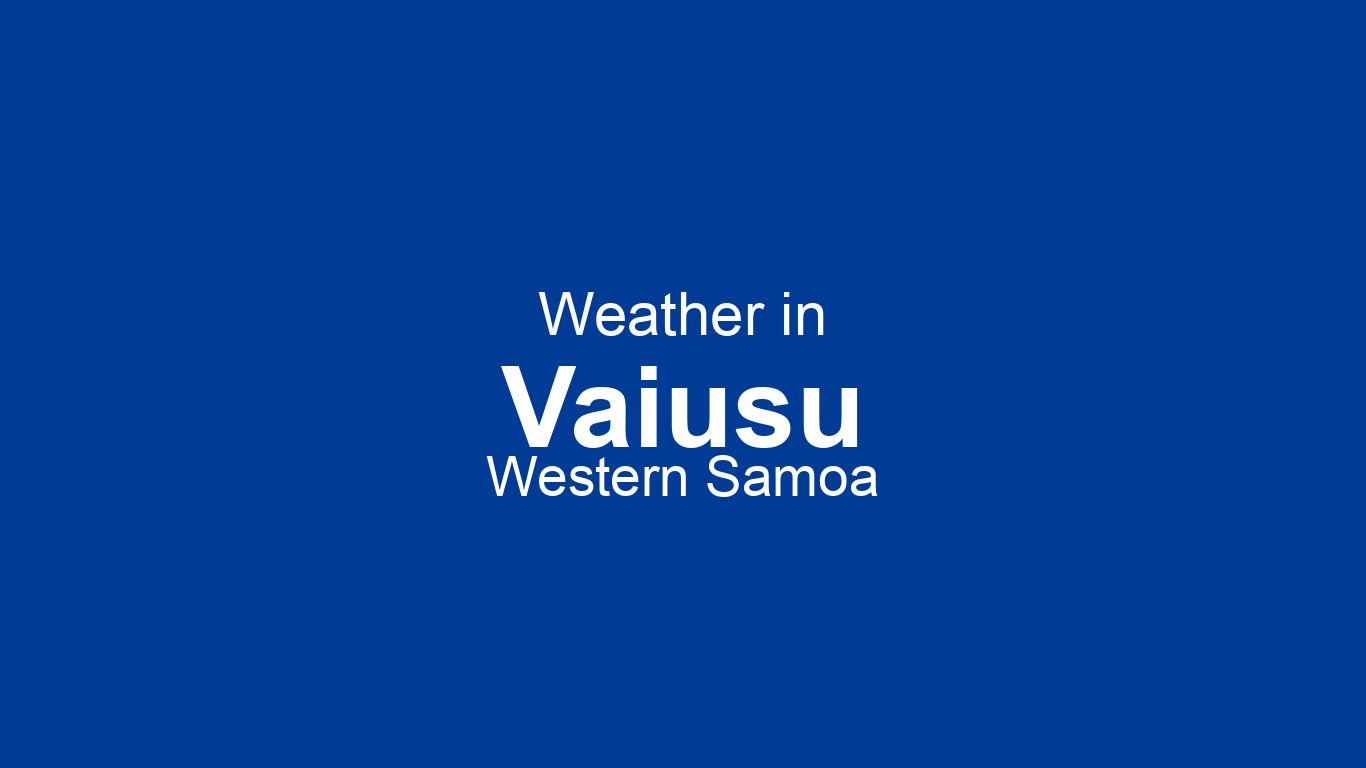 Weather in Vaiusu, Samoa - 7-Day Forecast & Live Conditions